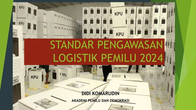 PENGAWASAN TAHAPAN PENDISTRIBUSIAN LOGISTIK PEMILU 2024 | PPT PENGAWASAN TAHAPAN PENDISTRIBUSIAN LOGISTIK PEMILU 2024 | PPT