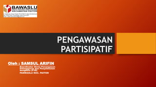 Pengawasan Partisipatif Pemilu 2024.pptx