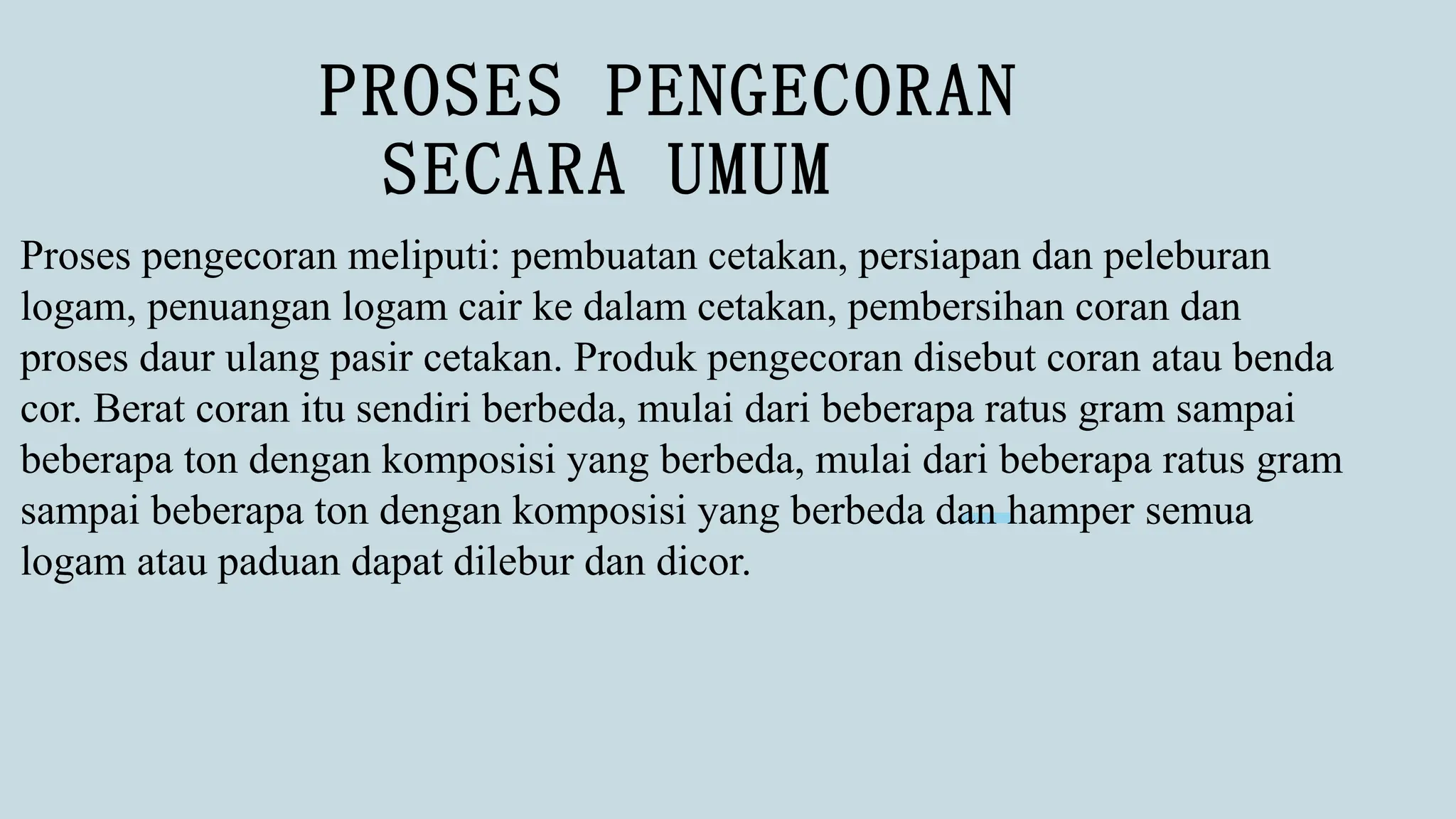 salah satu metoda pengecoran logam .pptx