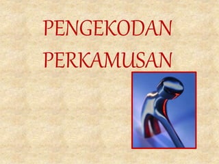 Bahasa Melayu Penggal 1: Pengekodan perkamusan | PPTX