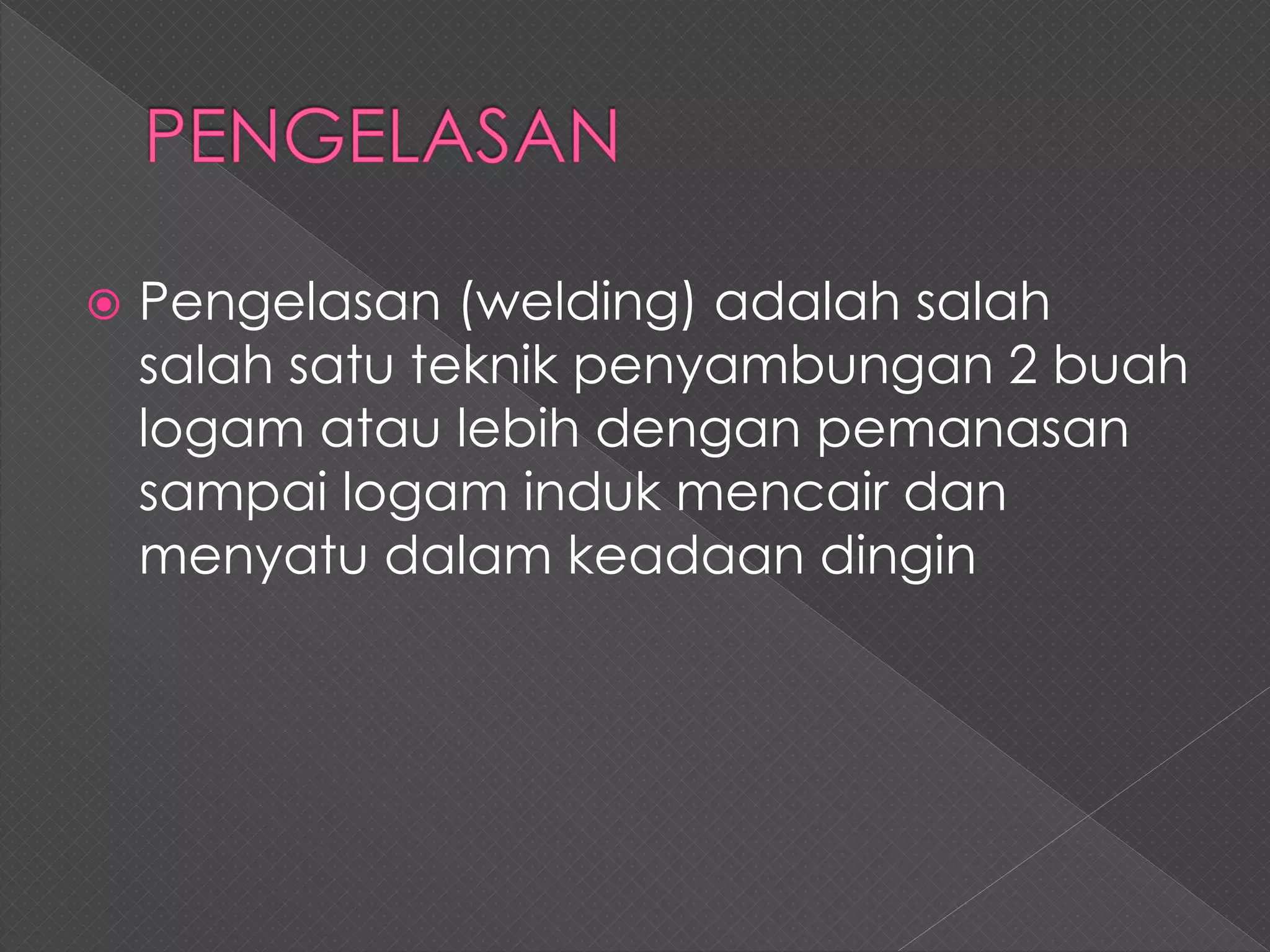 Teknik Pengelasan | PPTX