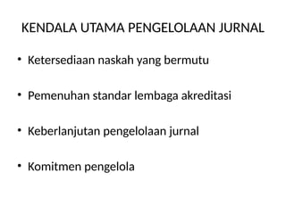 BAHAN PRESENTASI-PENGELOLAAN-JURNAL-ILMIAH | PPTX