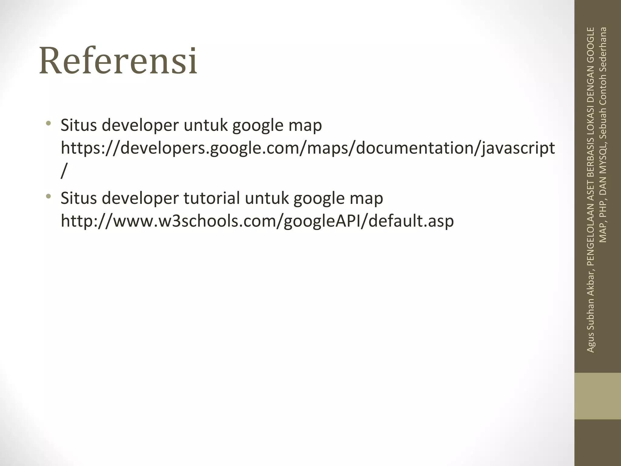 Pengelolaan aset berbasis lokasi dengan Google Map, PHP, dan MySQL | PPS