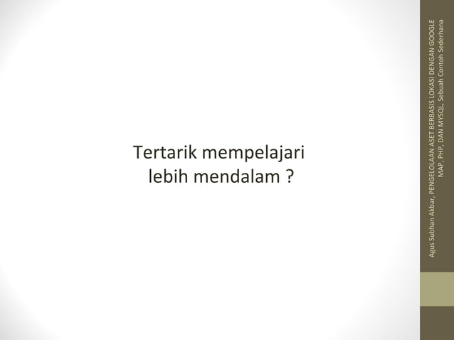 Pengelolaan aset berbasis lokasi dengan Google Map, PHP, dan MySQL | PPS