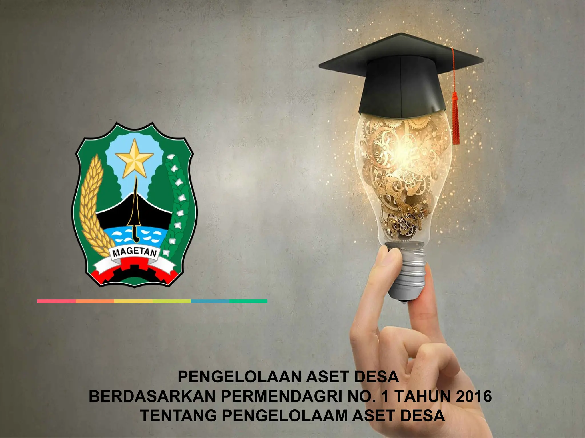 PENGELOLAAN ASET DESA BERDASARKAN PERMENDAGRI NO. 1 TAHUN 2016 TENTANG ...