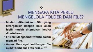 Pengelolaan Folder dan File PPTMEMAHAMI STRUKTUR PENYIMPANAN DATA 1.pptx
