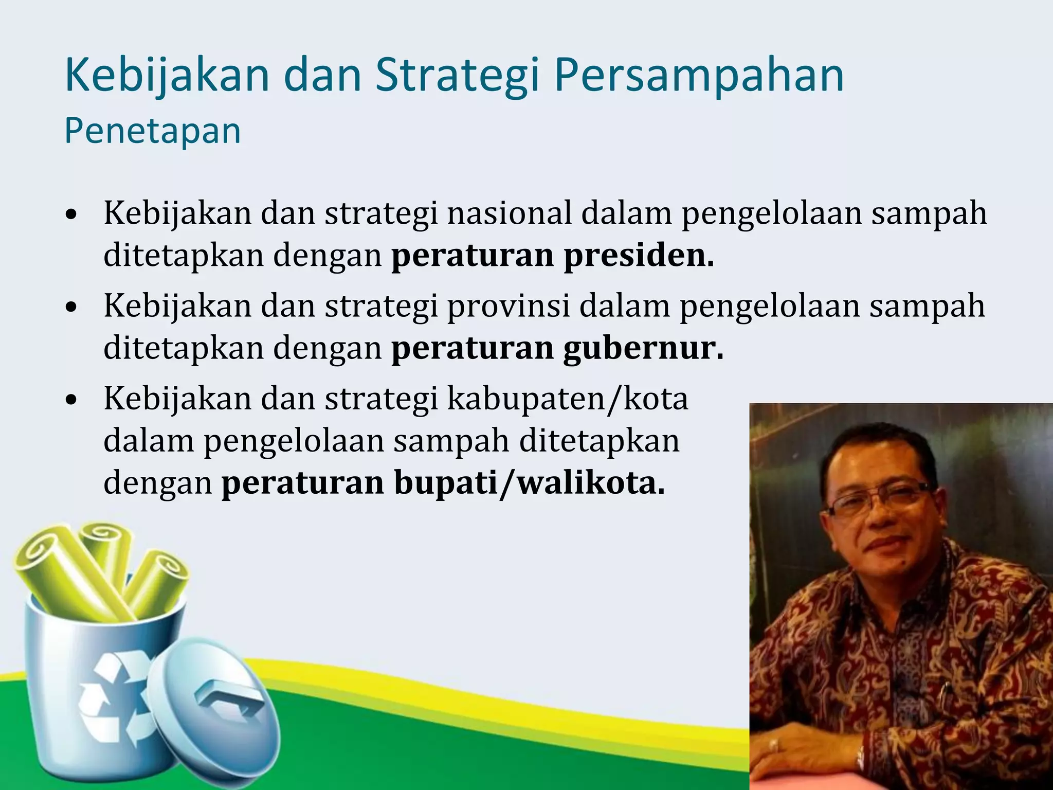 Kebijakan Pengelolaan Sampah Rumah Tangga dan Sampah Sejenis Rumah Tangga | PDF