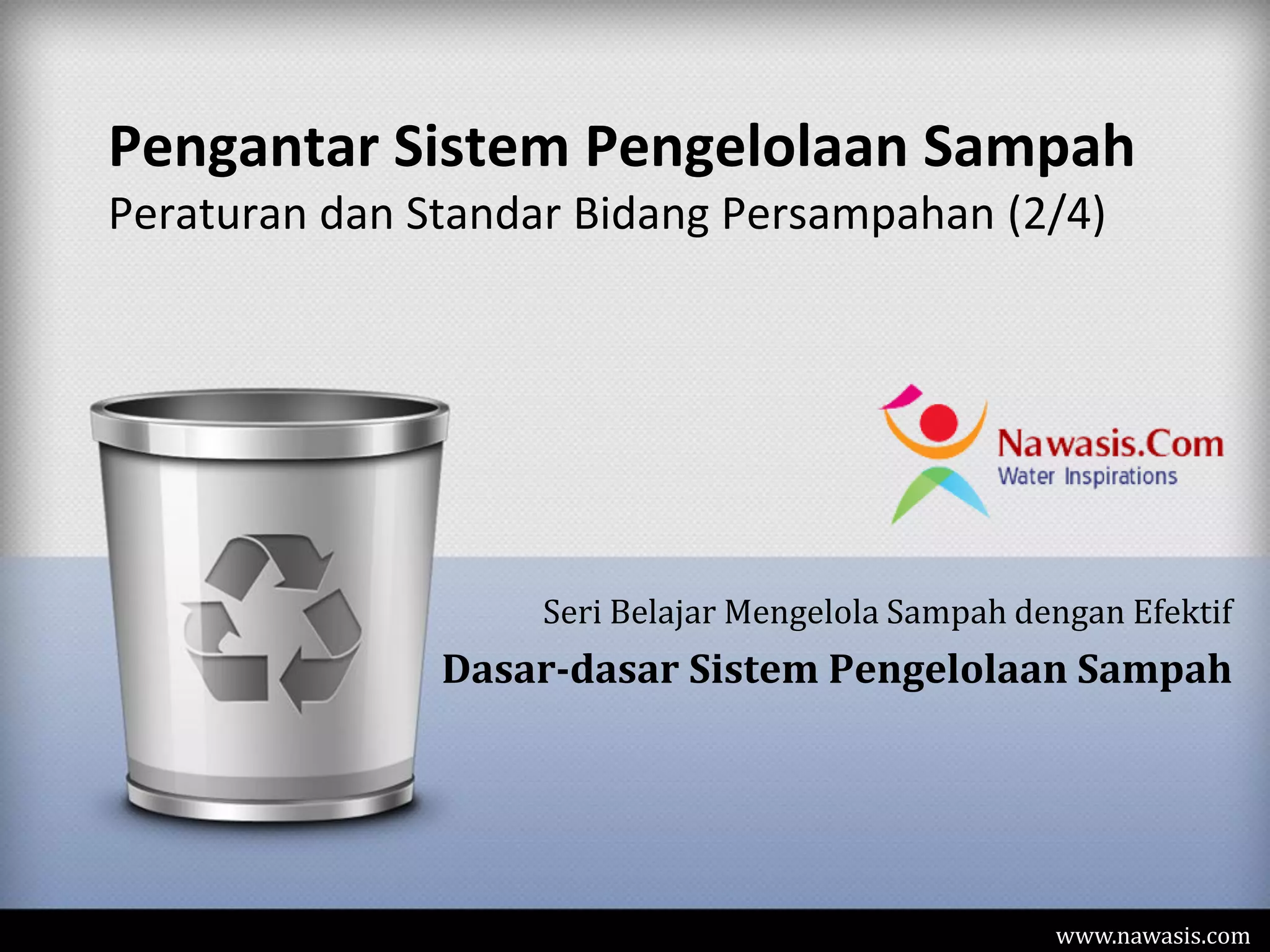 Peraturan dan Standar Pengelolaan Persampahan (2/4) | PDF