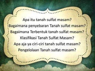 Pengelolaan tanah sulfat masam | PPTX