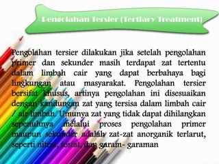 Pengelolaan limbah (tersier) | PPTX