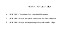 PENGELOLAAN USAHA PENINGKATAN PENDAPATAN KELUARGA (UP2K).pptx