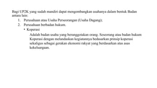 PENGELOLAAN USAHA PENINGKATAN PENDAPATAN KELUARGA (UP2K).pptx