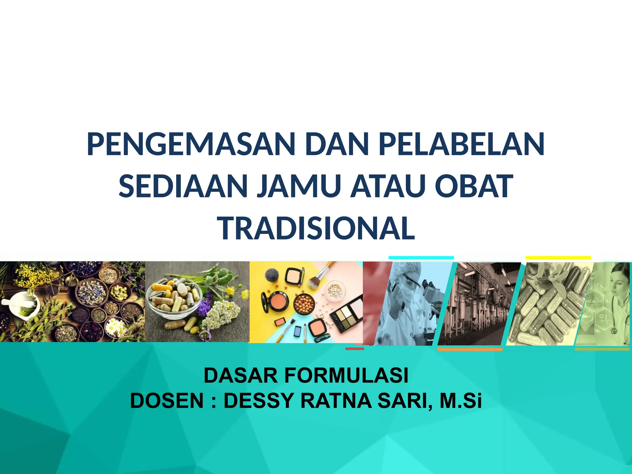 PENGEMASAN DAN PELABELAN SEDIAAN JAMU ATAU OBAT TRADISIONAL.pptx