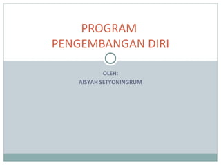 Pengembangan diri | PPT