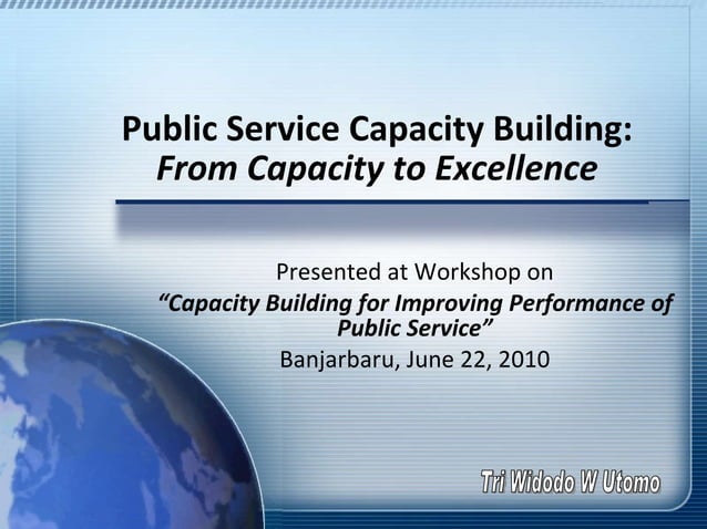 Public Service Capacity Building: From Capacity to Excellence | PPT