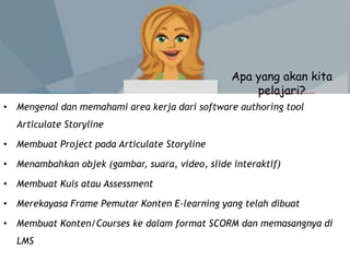 Pengembangan konten e learning menggunakan articulate storyline | PPTX