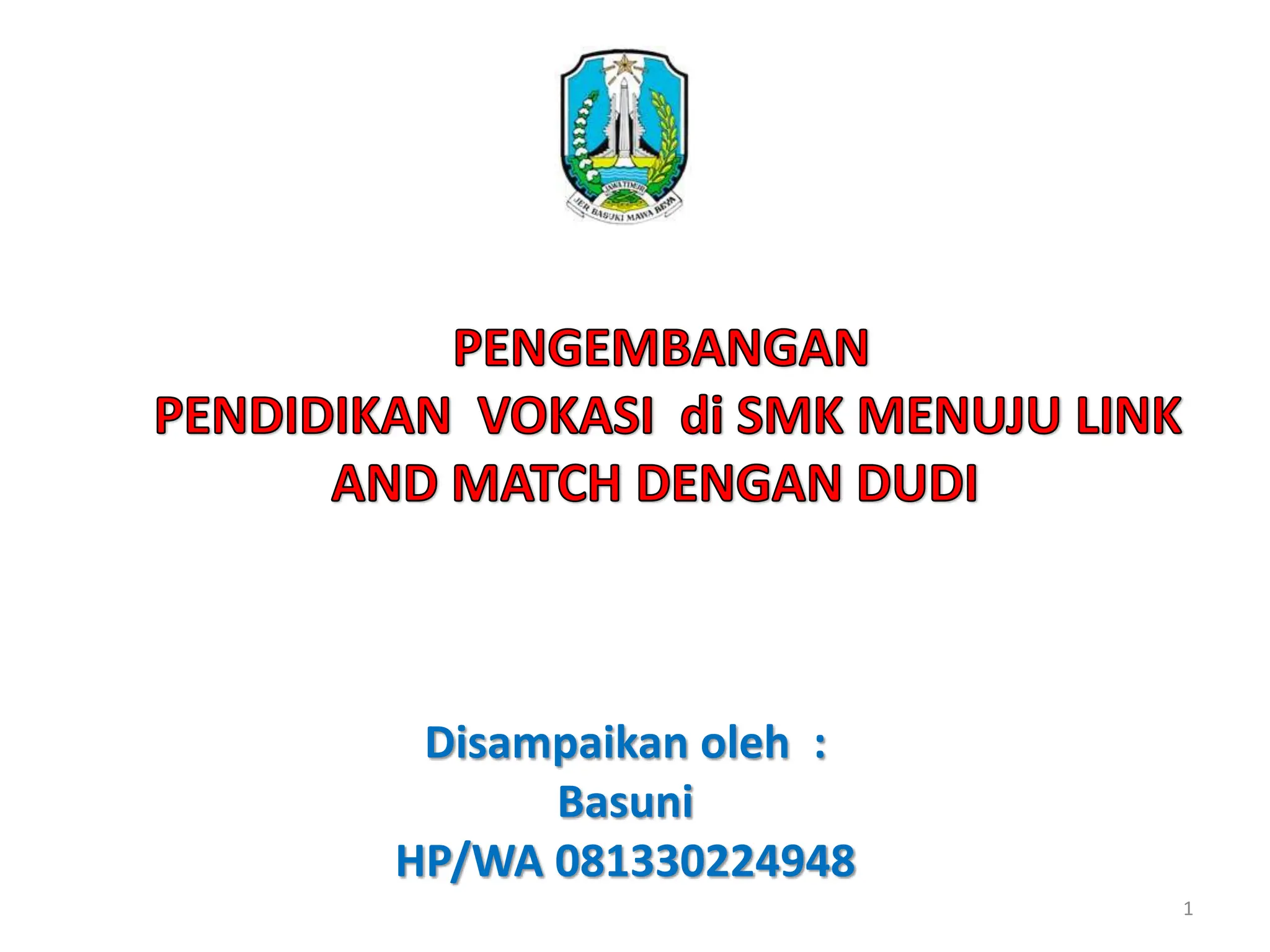 PENGEMBANGAN LINK AND MATCH PENDIDIKAN VOKASI DI SMK 2018.pptx
