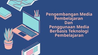 Pengembangan Media Pembelajaran Mata Kuliah.pptx
