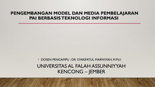 Pengembangan model dan media pembelajaran pai berbasis teknologi_dokumentasi mahasiswa ...