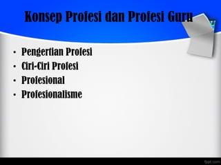Konsep Profesi dan Profesi Guru | PPT
