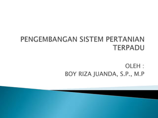 PENGEMBANGAN SISTEM PERTANIAN TERPADU.pptx