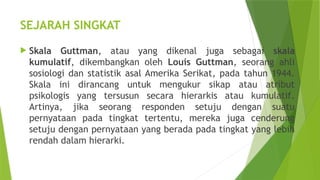PENGEMBANGAN SKALA guttman yang digunakan dalam berbagai penelitian ...