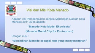 Pengembangan wilayah kota manado | PPTX