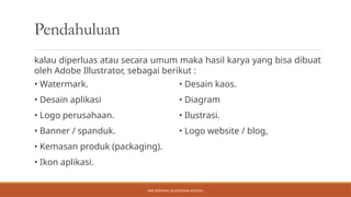 Pengenalan awal untuk aplikasi adobe illustrator | PPTX