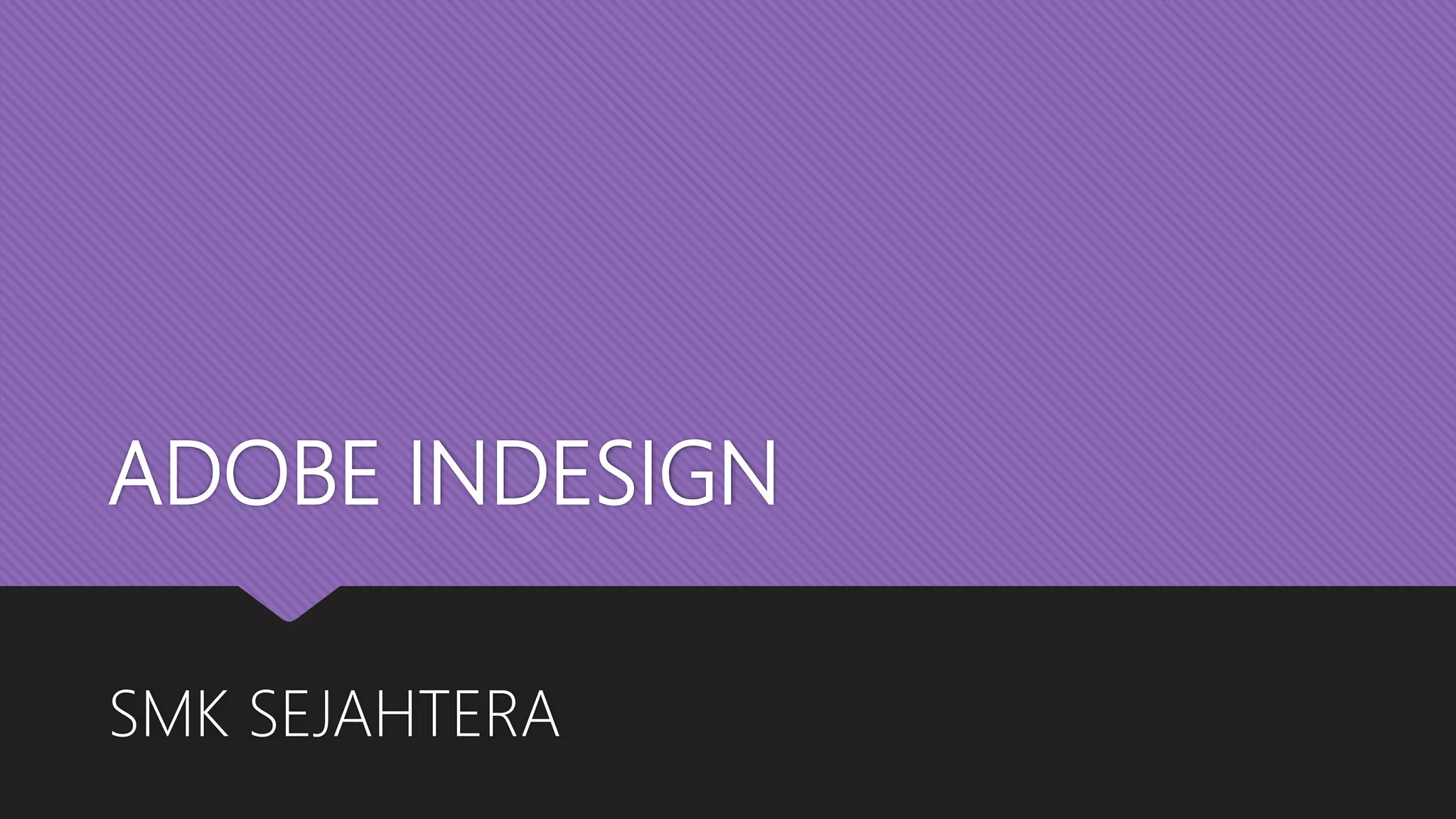 Pengenalan adobe indesign | PPTX