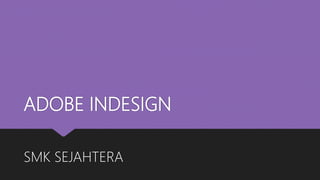 Pengenalan adobe indesign | PPTX