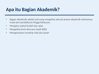 Pengenalan_Bagian_Akademik_DesainOK.pptx