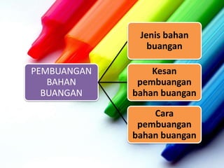Pengenalan bahan buangan | PPTX