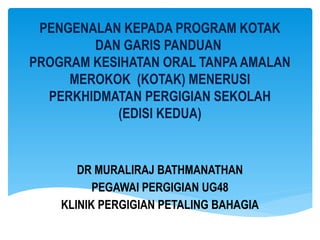 PENGENALAN DAN GARIS PANDUAN KOTAK EDISI KEDUA | PPTX