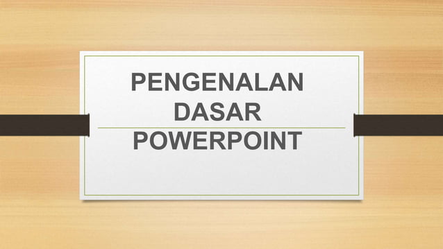 PENGENALAN DASAR POWERPOINT.pptx