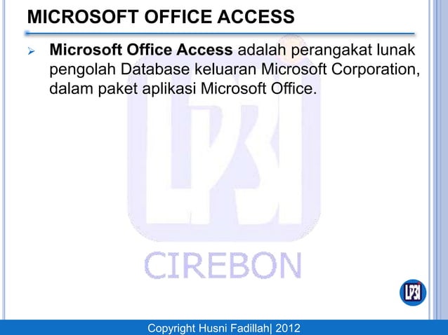 PENGENALAS BASIS DATA MENGGUNAKAN MICROSOFT ACCESS | PPTX