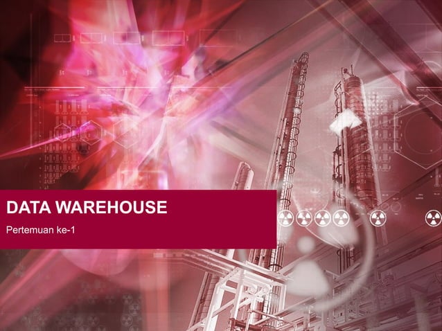 Pengantar Data Warehouse, Pengertian Data Warehouse | PPTX