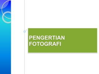 Pengenalan Fotografi (1) Pengertian Fotografi - SMK NU Balikpapan | PPTX