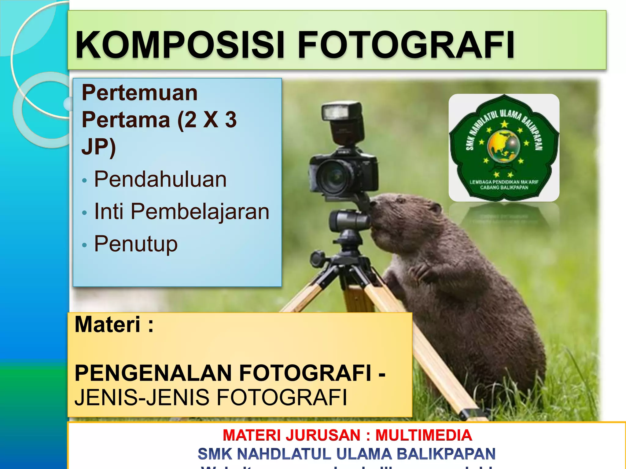 Pengenalan Fotografi (3) Jenis-Jenis Fotografi - SMK NU Balikpapan | PPTX