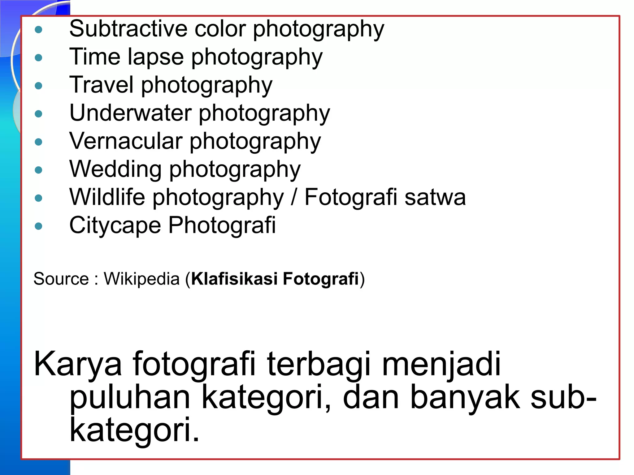 Pengenalan Fotografi (3) Jenis-Jenis Fotografi - SMK NU Balikpapan | PPTX