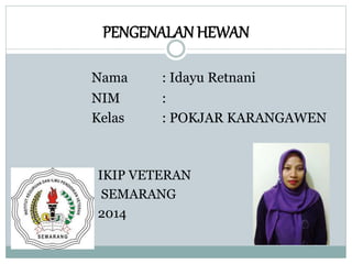 Pengenalan hewan dari Idayu Retnani | PPTX