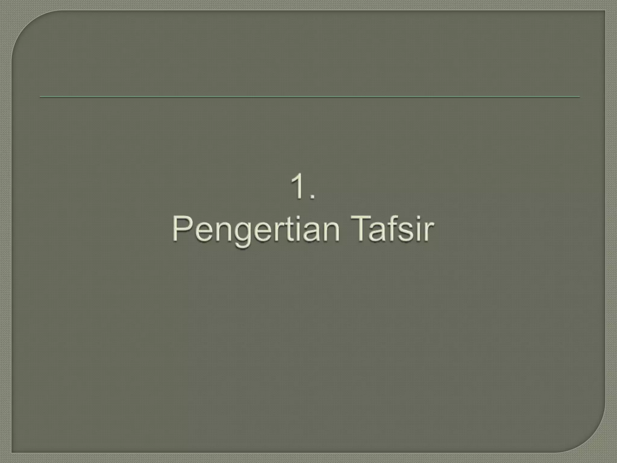 Pengenalan ilmu tafsir 1 | PPTX