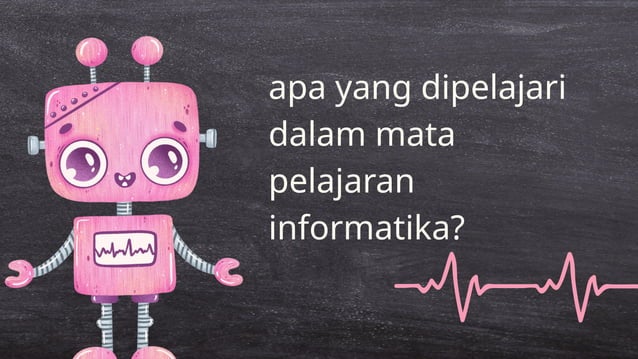 pengenalan informatika, pentingnya informatika, dampak positif dan negatif informatika .pptx