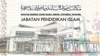 Pengenalan Jabatan Pendidikan Islam MRSM ATM BERA 2021 | PDF
