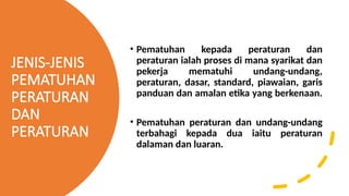 PENGENALAN JENIS PEMATUHAN DAN PERATURAN.ppt