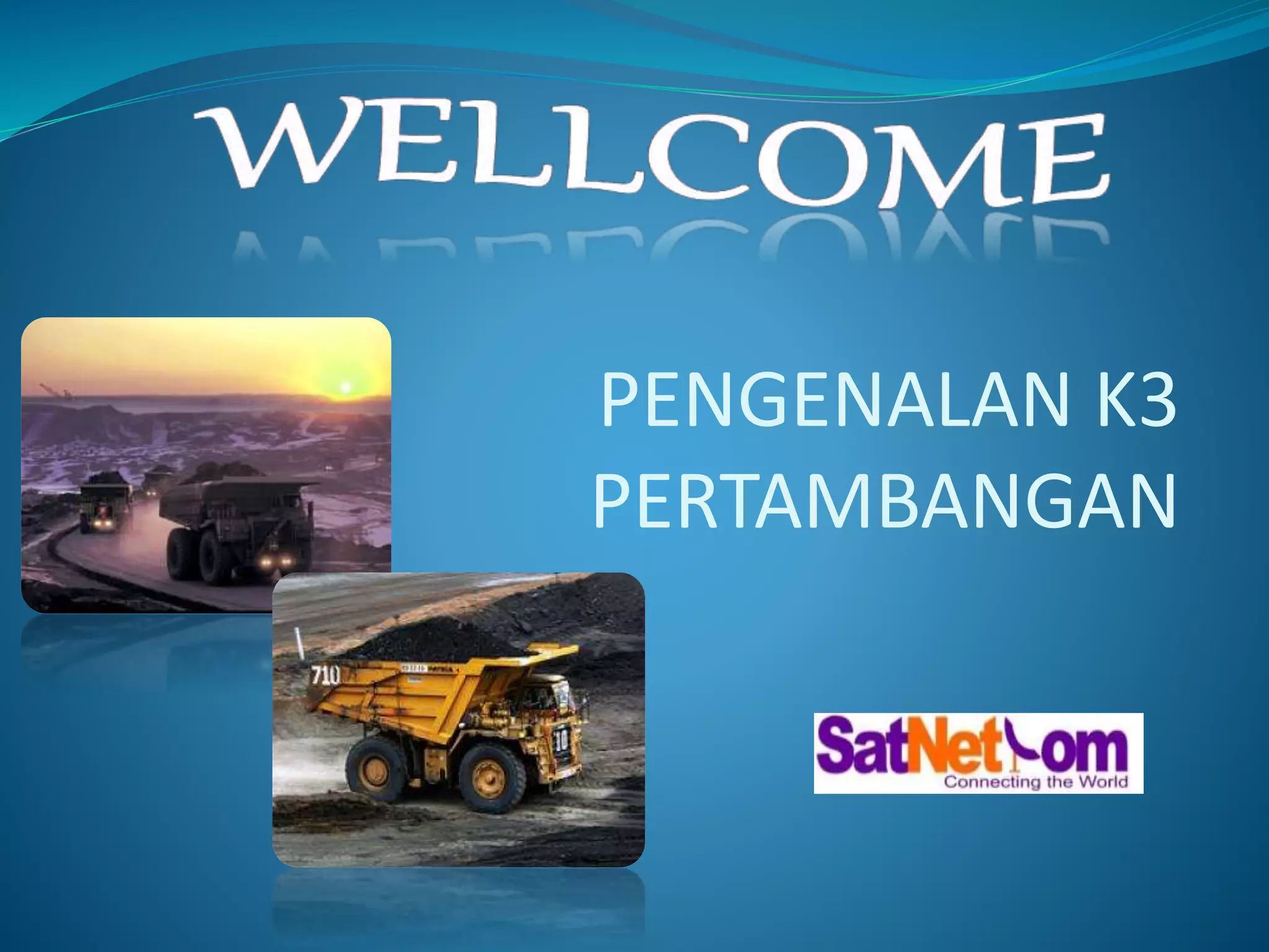 PENGENALAN K3 PERTAMBANGAN Safety Induction.PPTX