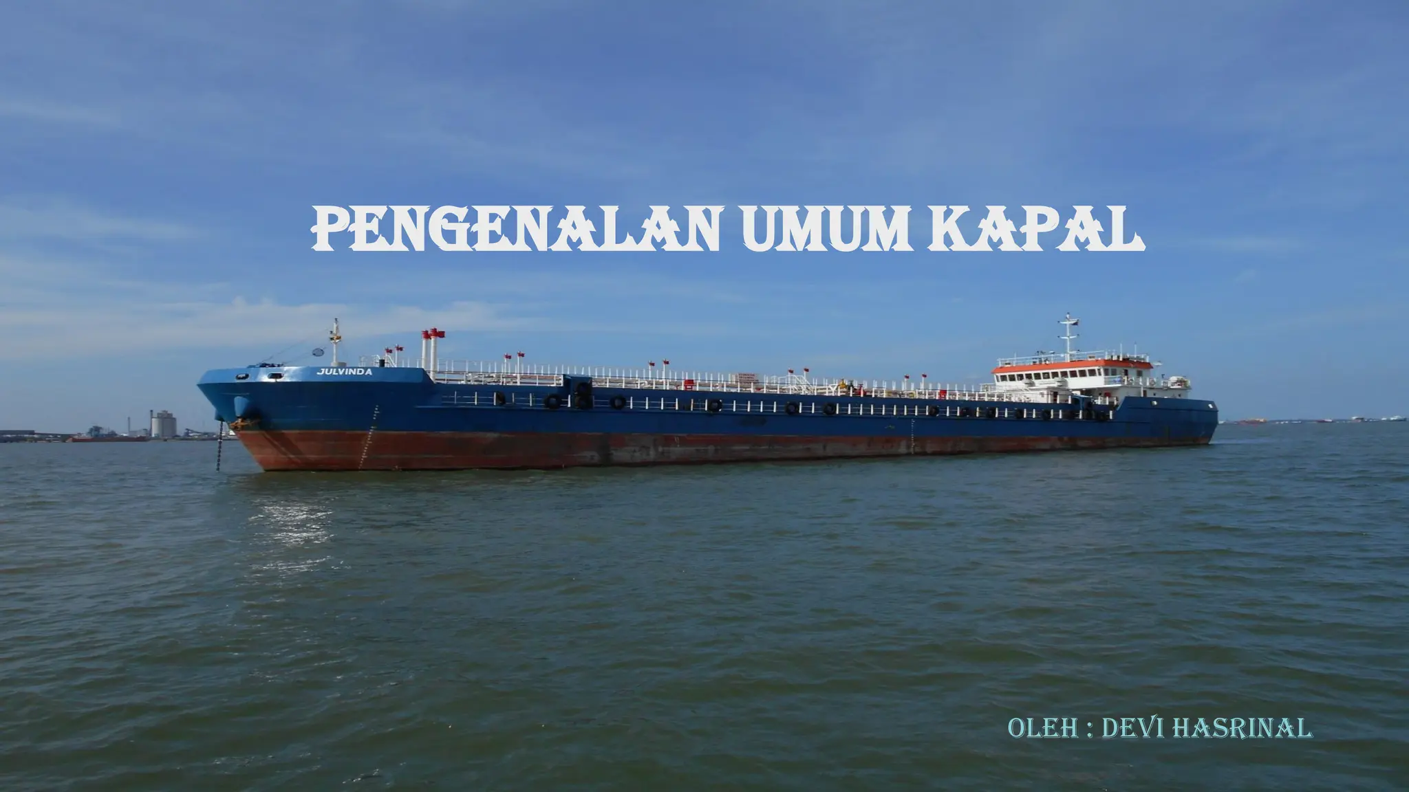 Pengenalan kapal yang digunakan dalam industri pengangkutan laut.ppt