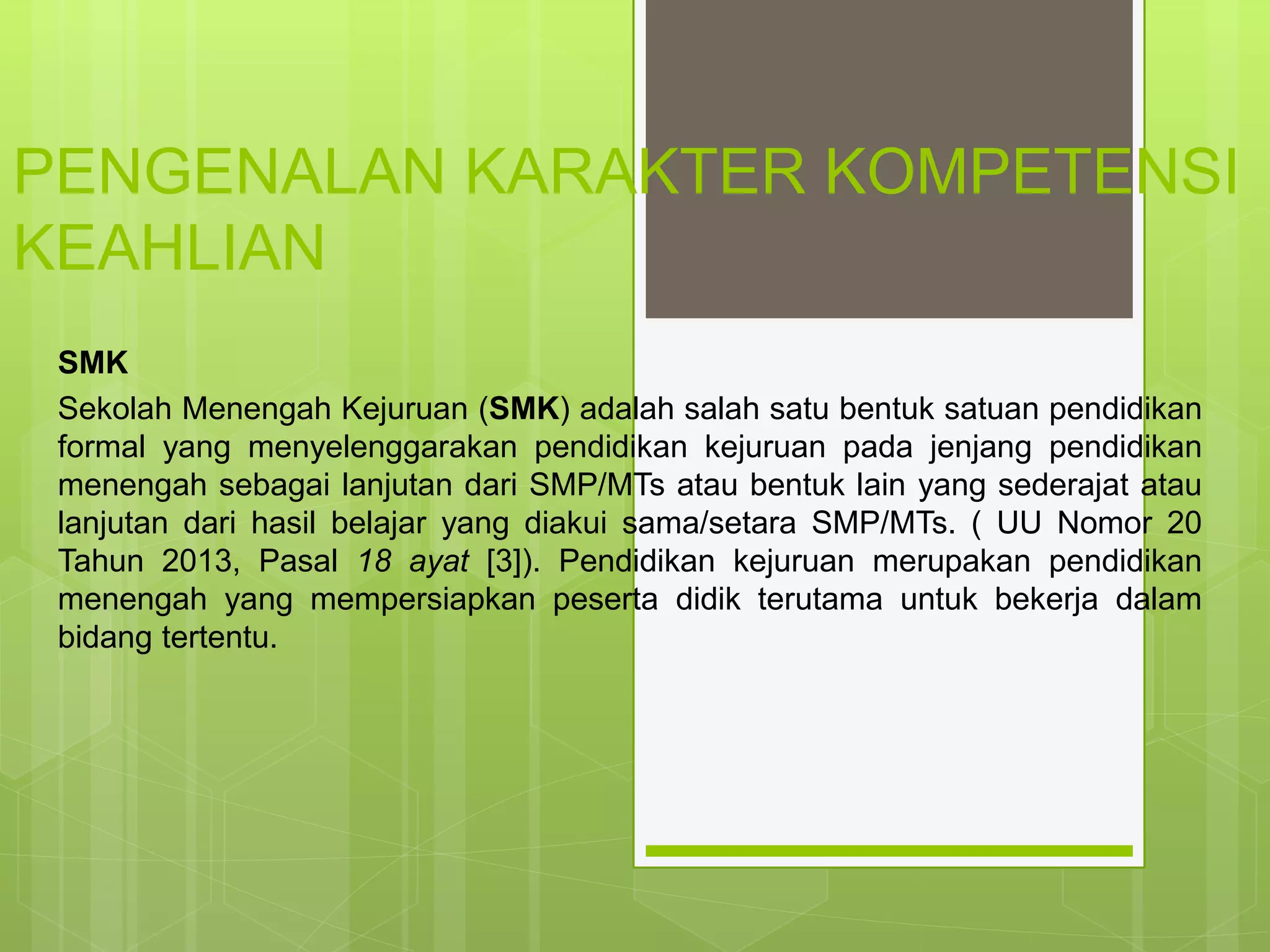 Pengenalan karakter kompetensi keahlian (1) | PPTX