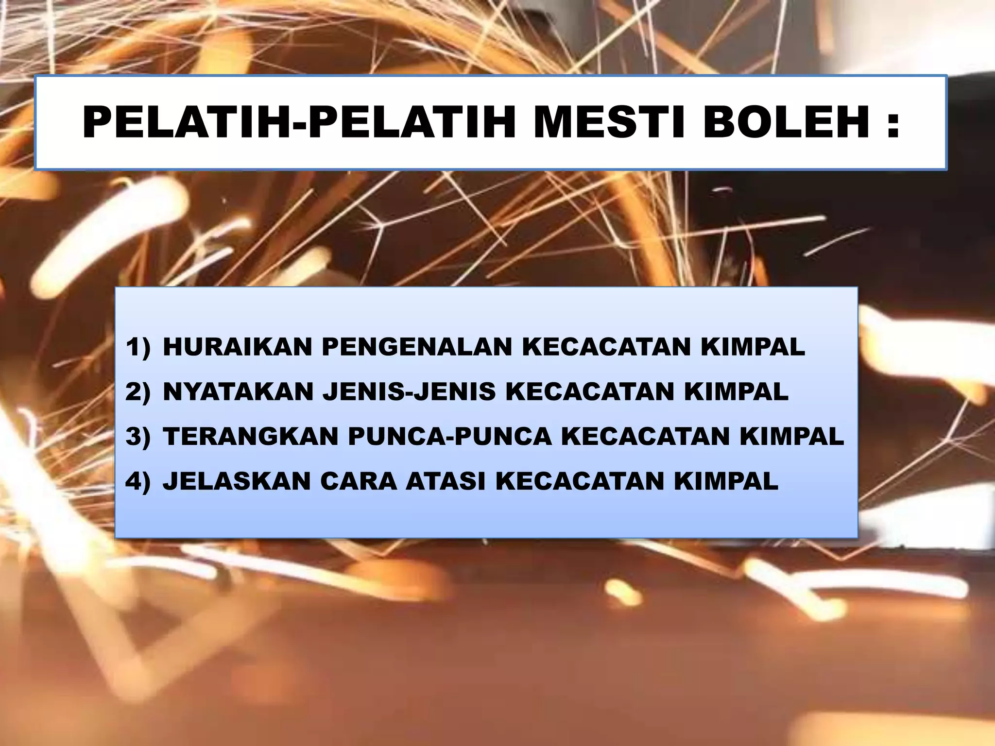 Pengenalan kepada kecacatan kimpal. | PPTX