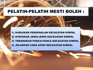 Pengenalan kepada kecacatan kimpal. | PPTX