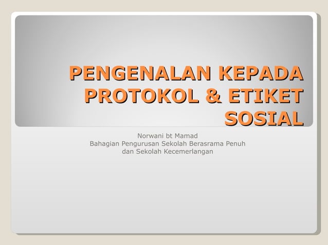 Pengenalan kepada protokol & etiket sosial | PPT